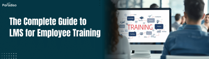 The Complete Guide to LMS for Employee Training