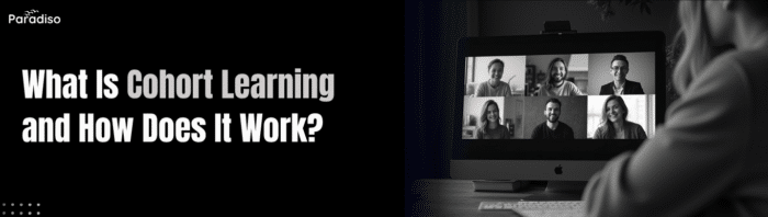What Is Cohort Learning & How Does It Work? A Complete Guide
