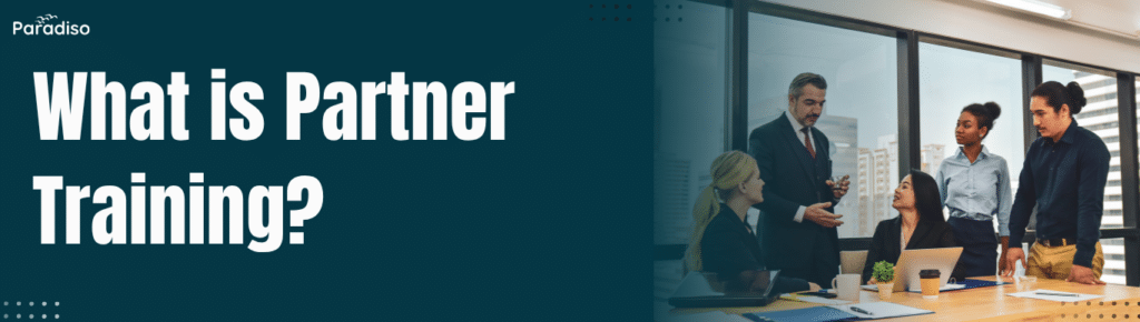 What is Partner Training? Benefits & Formats Explained