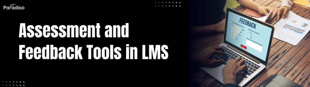 LMS Assessment & Feedback Tools: Improving Learning Outcomes