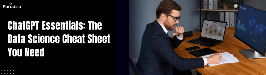 ChatGPT Essentials: Data Science Cheat Sheet for AI Success - Paradiso eLearning Blog