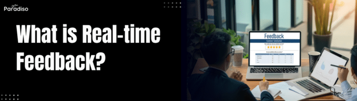 What Is Real-Time Feedback? How It Works, Benefits & Importance