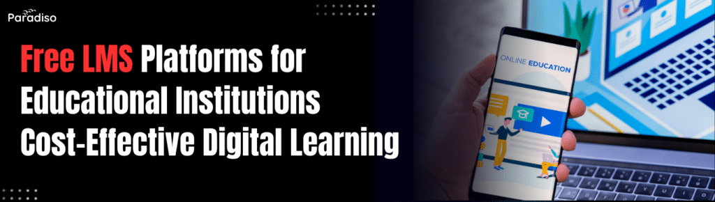 Free LMS Platforms for Educational Institutions | Cost-Effective ...
