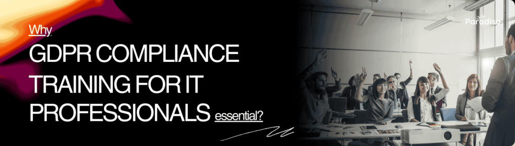 GDPR Compliance Training for IT Professionals | Practical Course